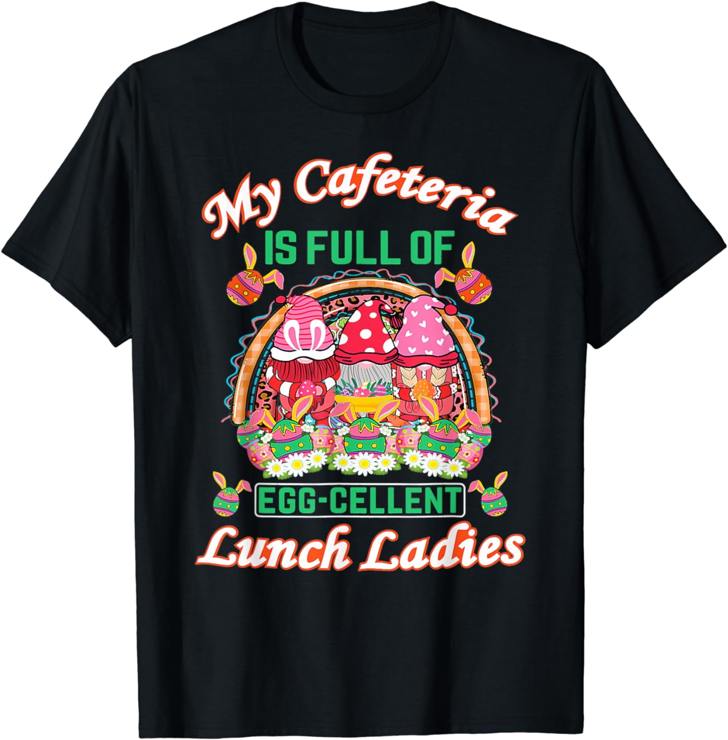 Lunch Lady Easter Eggcellent Lunch Ladies School Cafeteria T-Shirt ...