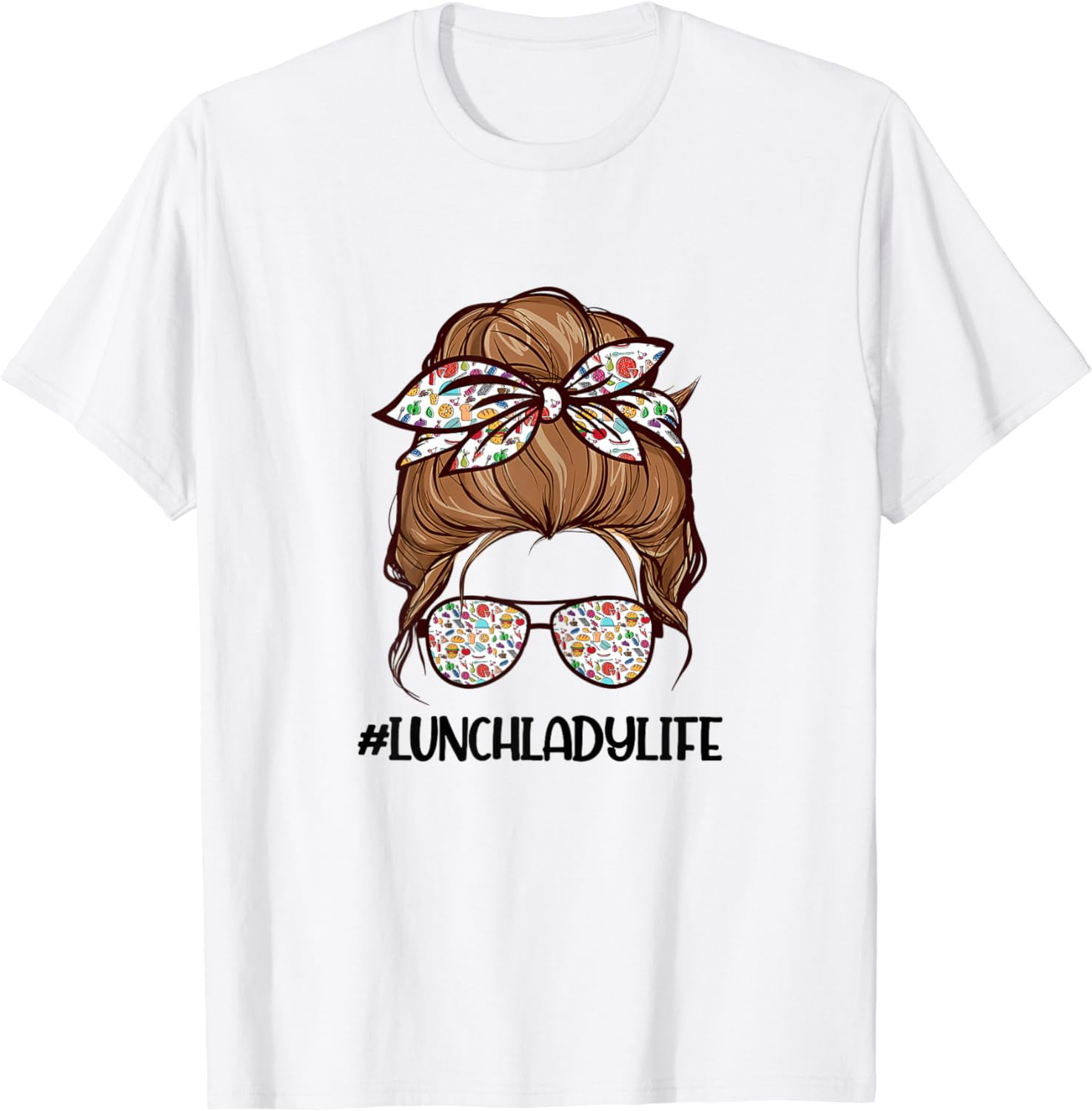 Lunch Lady Messy Hair Woman Bun Lunch Lady Life T Shirt