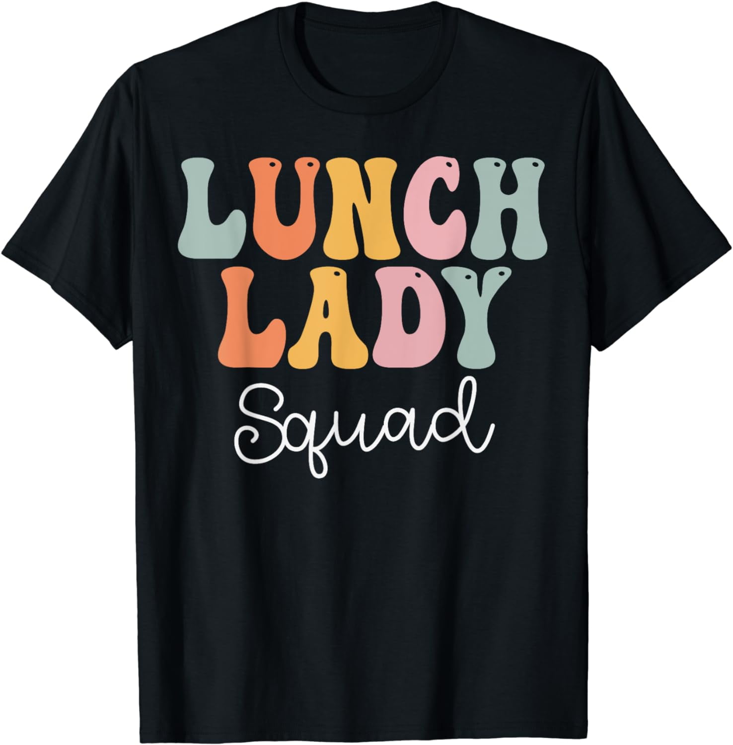Lunch Lady Squad Groovy Appreciation Day Back To School T-Shirt ...