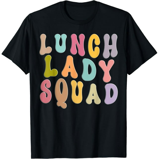 Lunch Lady Squad School Cafeteria Crew Food Service Groovy T-Shirt ...