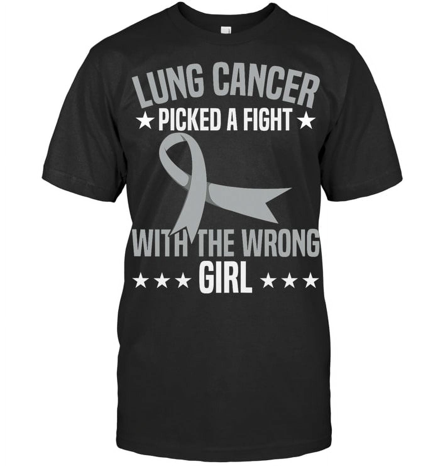 Lung Cancer Picked A Fight With The Wrong Girl Lung Cancer T Shirt ... Lung Cancer Picked A Fight With The Wrong Girl Lung Cancer T Shirt ...