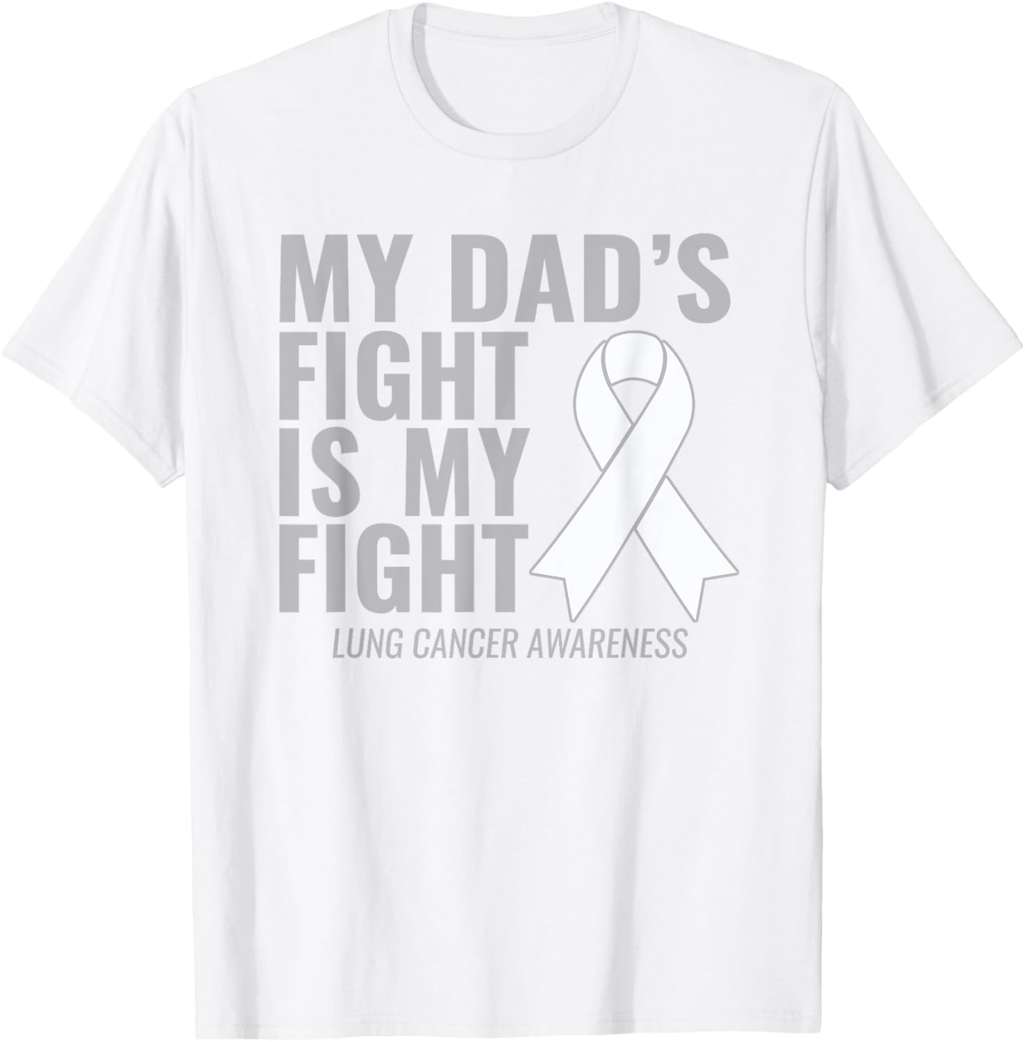 Lung Cancer Shirt: My Dad's Fight is My Fight T-Shirt - Walmart.com