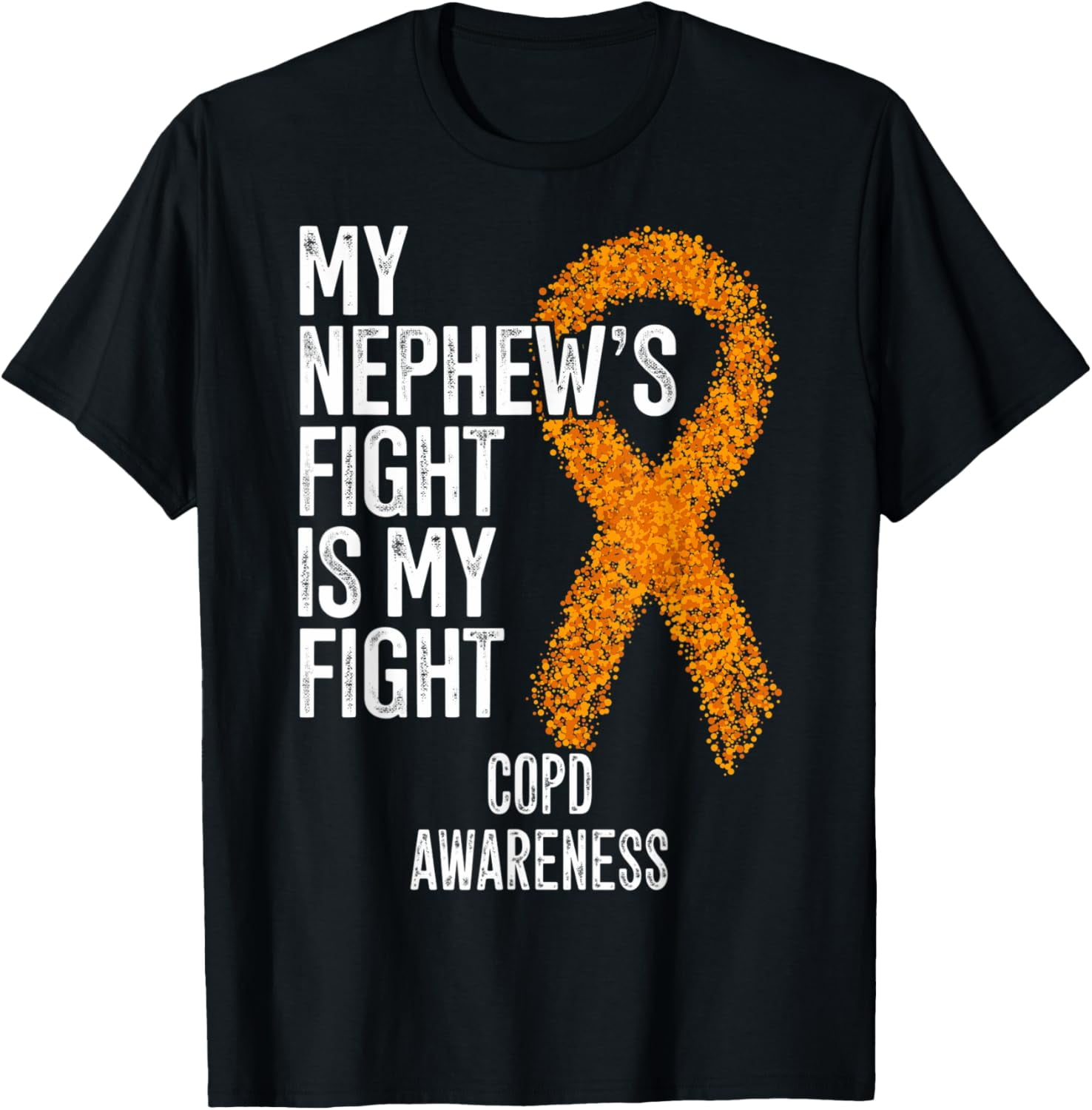 Lung Disease My Nephew's Fight Is My Fight COPD Awareness T-Shirt ...