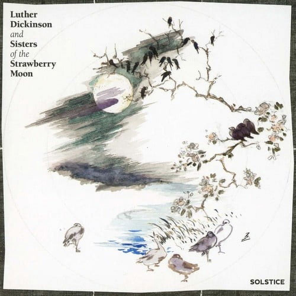 Luther Dickinson & Sisters of the Strawberry Moon - Solstice - Music ...