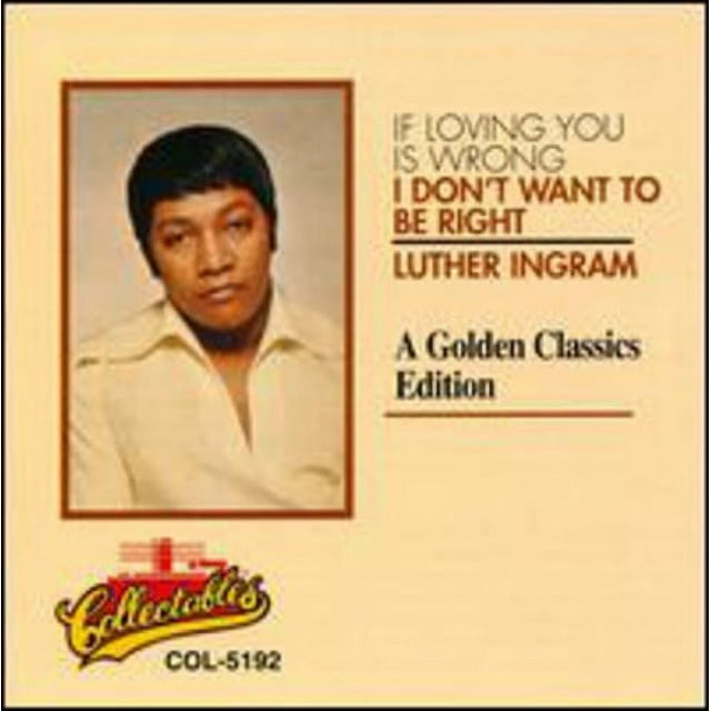 Luther Ingram - If Loving You Is Wrong I Dont Want to Be Right - R&B ...