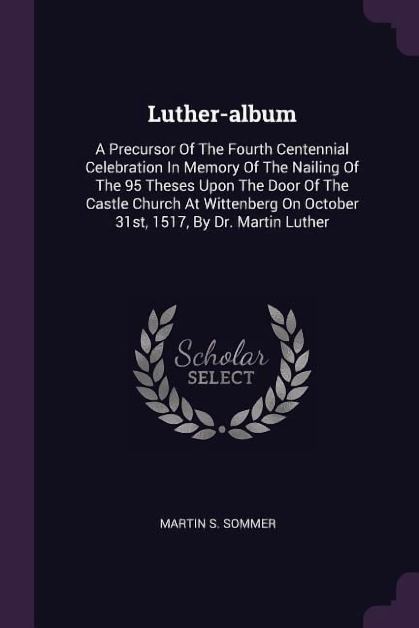 Luther-album : A Precursor Of The Fourth Centennial Celebration In ...
