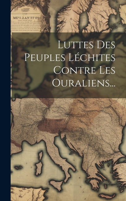 Luttes Des Peuples Léchites Contre Les Ouraliens... (Hardcover ...