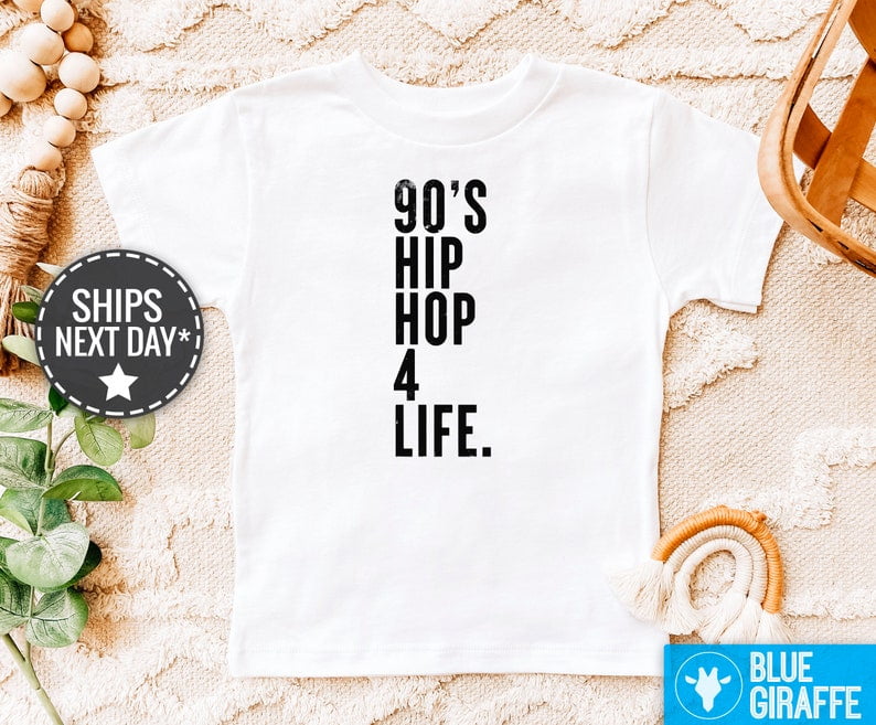 Luvly 90'S Hip Hop 4 Life Toddler Shirt, Funny 90'S Music, Cute Old School Rap, New Born, Baby ...