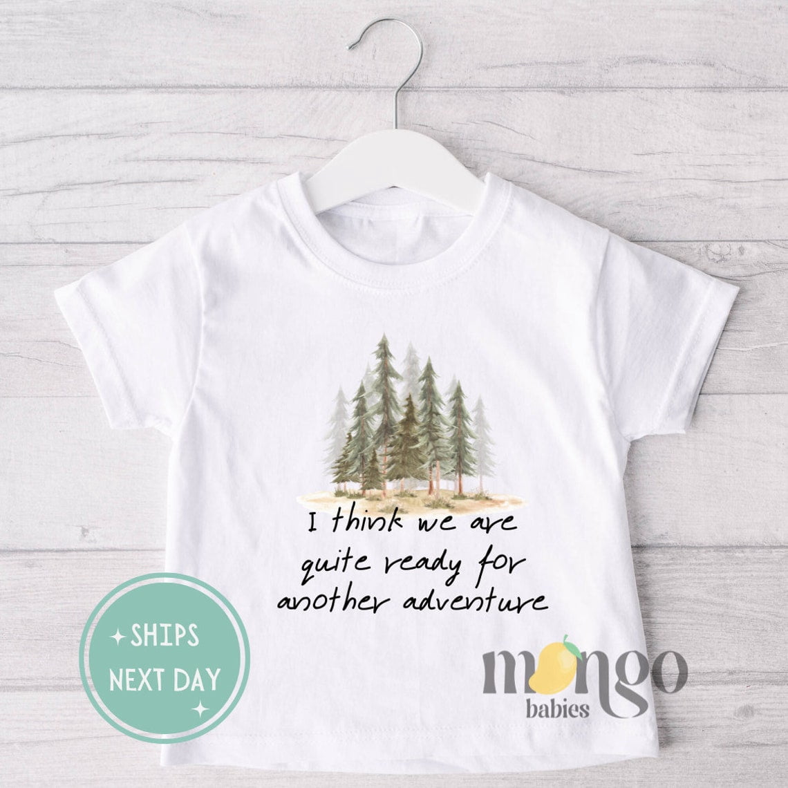 Luvly Announcement Kids Tshirt Camping Baby I Think We Are Quite Ready ...