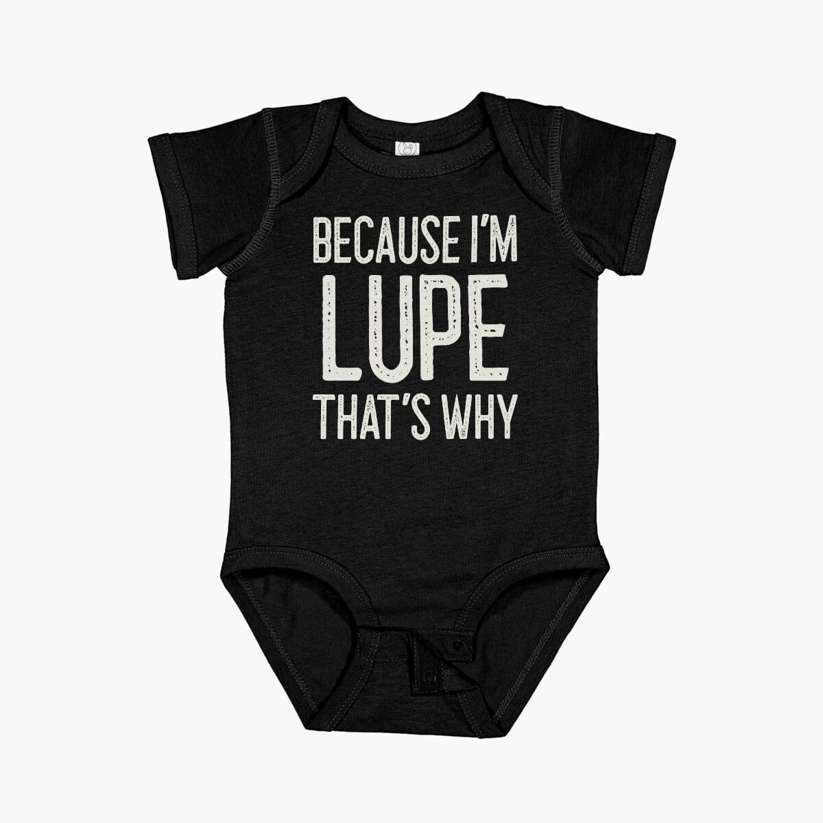 Luvly Because I’M Lupe That’S Why Funny Name Short Sleeve Baby One ...