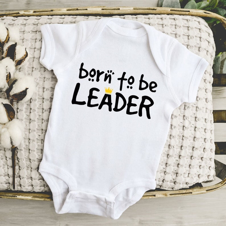 Luvly Born To Leader Baby, Born To Leader Toddler Shirt, Born To Leader ...