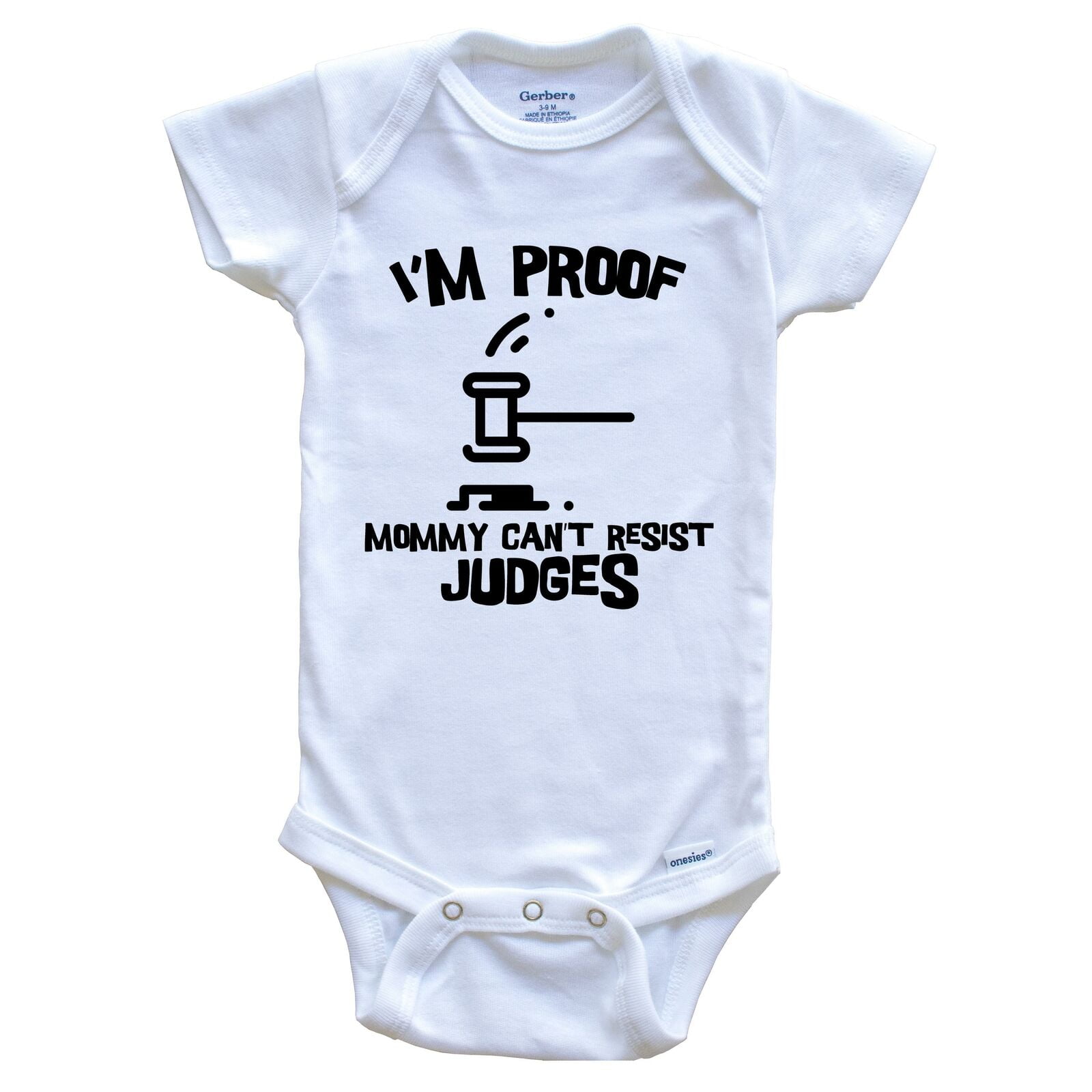 Luvly I'M Proof Mommy Can'T Resist Judges Funny Judge Baby Bodysuit ...