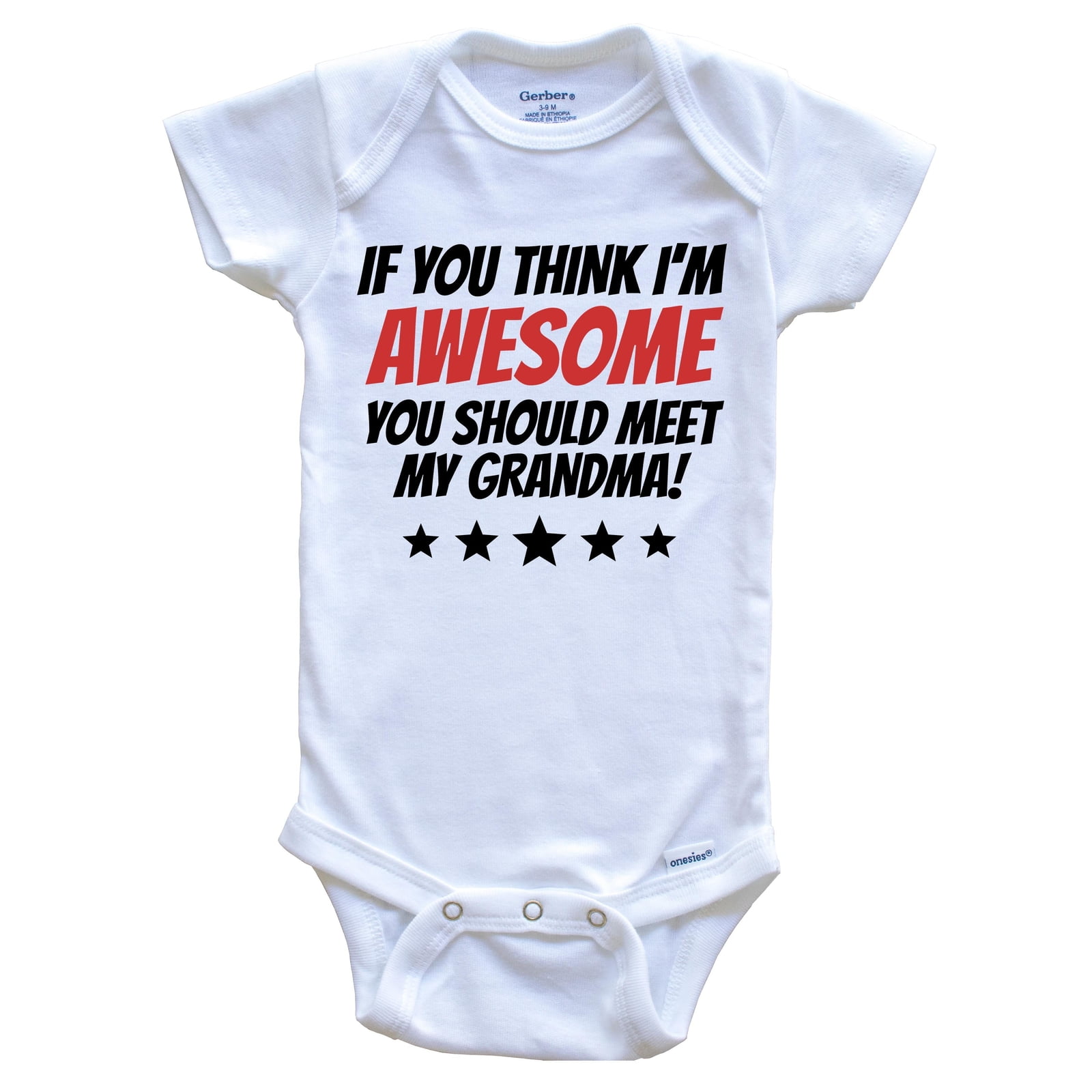 Luvly If You Think I'M Awesome You Should Meet My Grandma Funny Baby ...