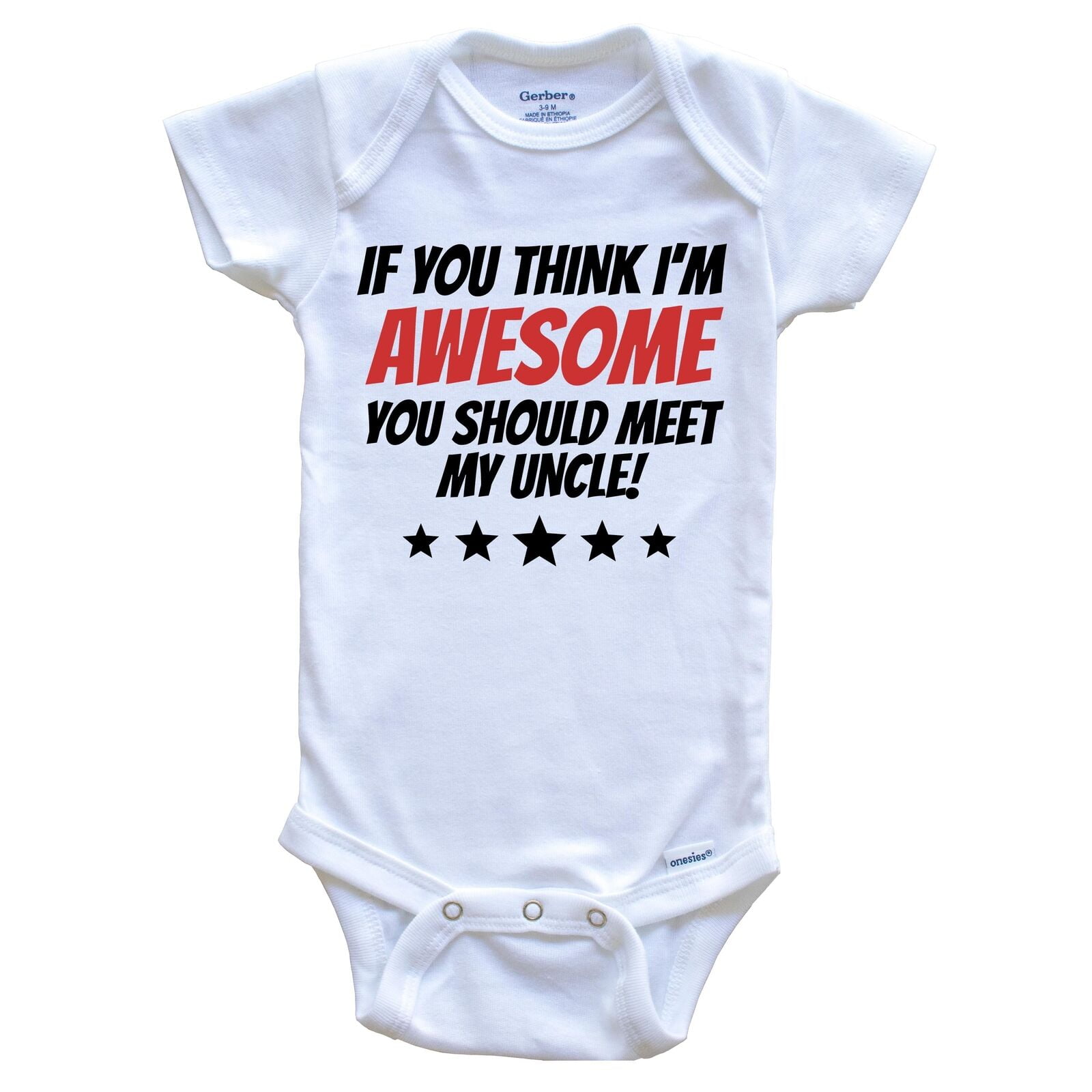 Luvly If You Think I'M Awesome You Should Meet My Uncle Funny Baby ...