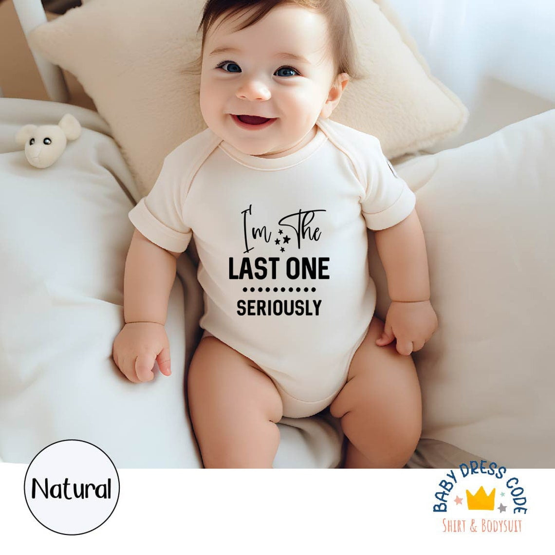 Luvly I'M The Last One Seriously Baby Saying Bodysuit, Funny Last Baby Anouncement Bodysuit ...