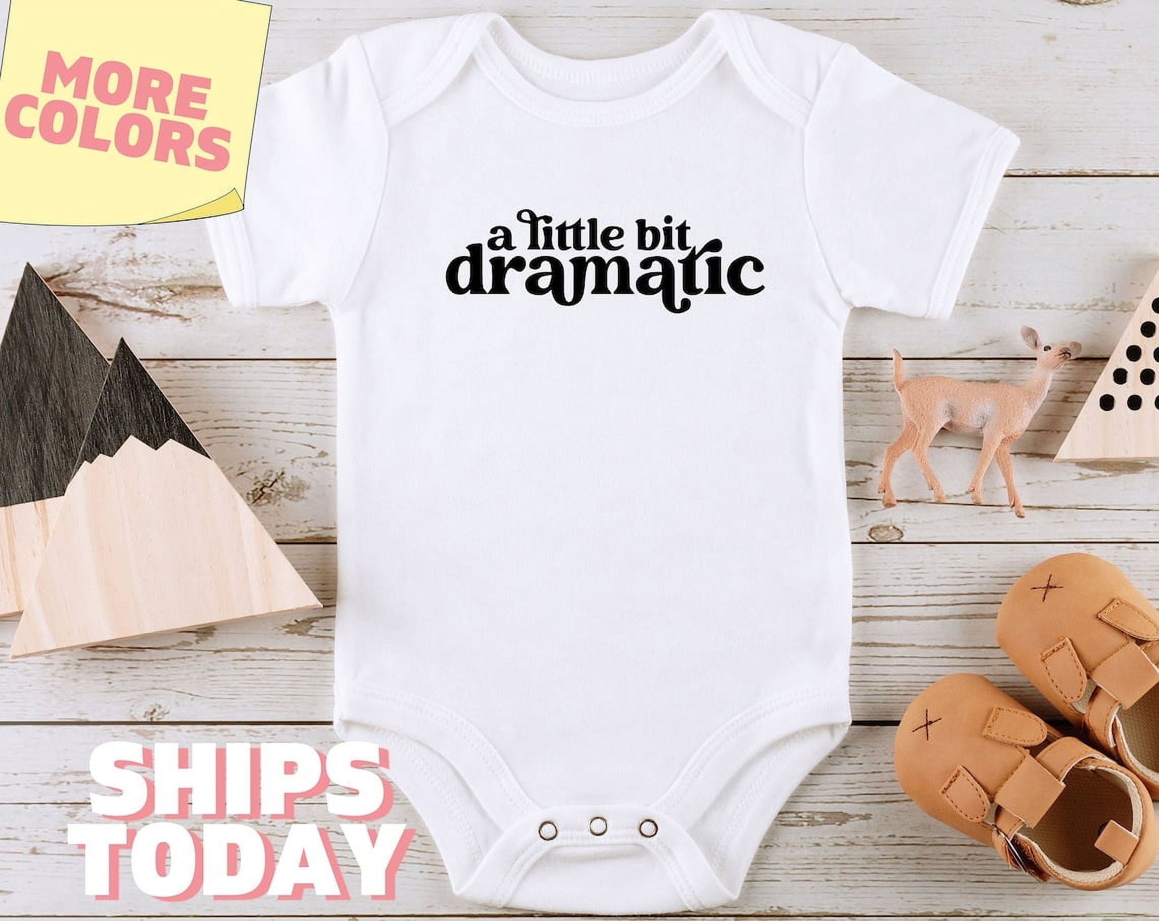 Luvly A Little Bit Dramatic Onesies® Cute Baby Shirt Cute Baby Bodysuit ...