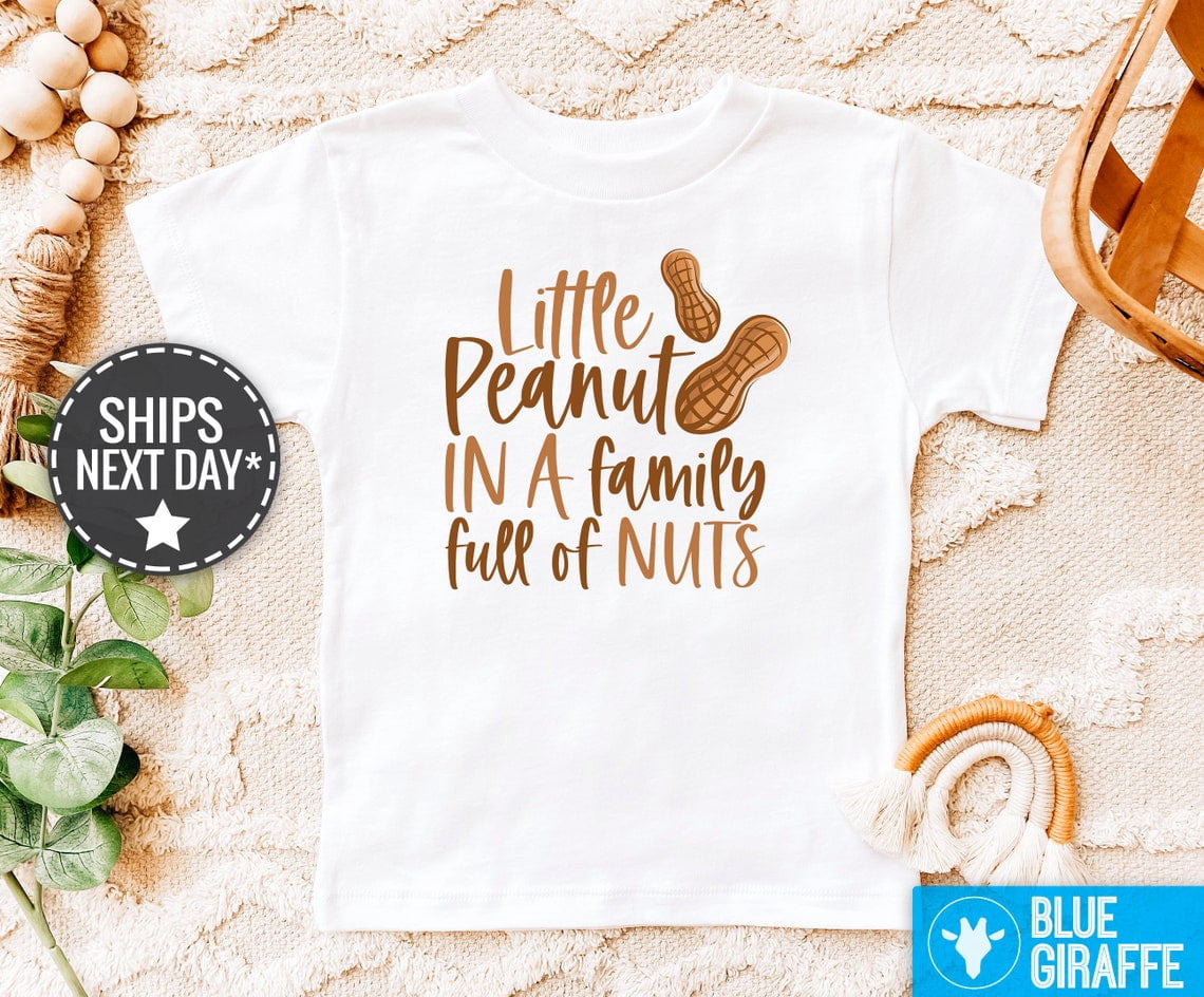 Luvly Little Toddler Shirt, Funny Little In A Family Full Of Nuts ...