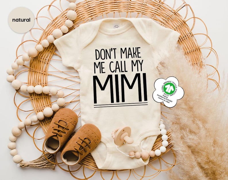 Luvly Don'T Make Me Call My Mimi Baby, Funny Baby Outfit From Grandma ...
