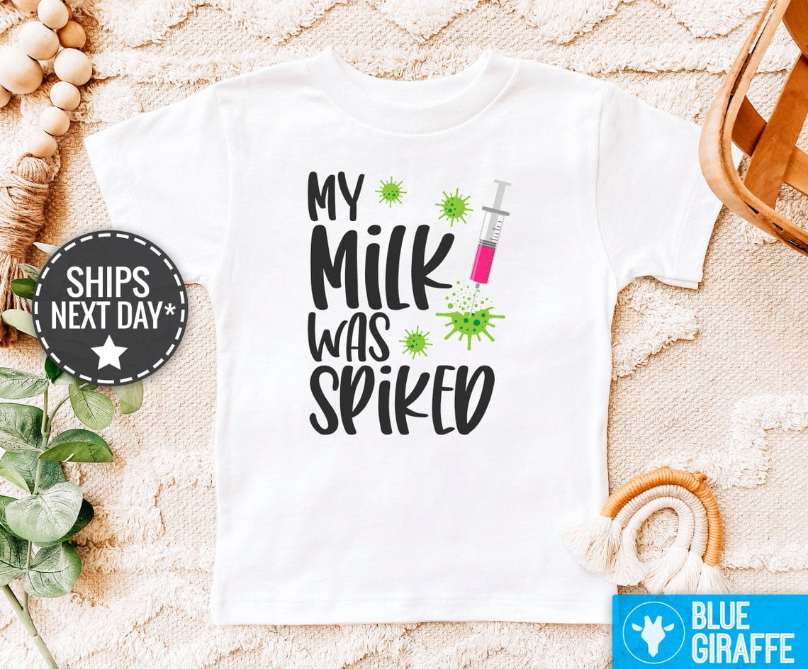 Luvly My Milk Was Spiked Toddler Shirt, Breastfed Baby, Vaccine Onesie ...