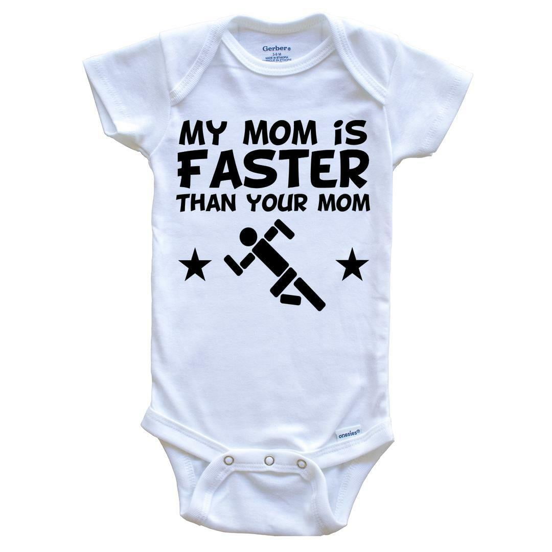 Luvly My Mom Is Faster Than Your Mom Cute Baby Bodysuit - Funny Running ...