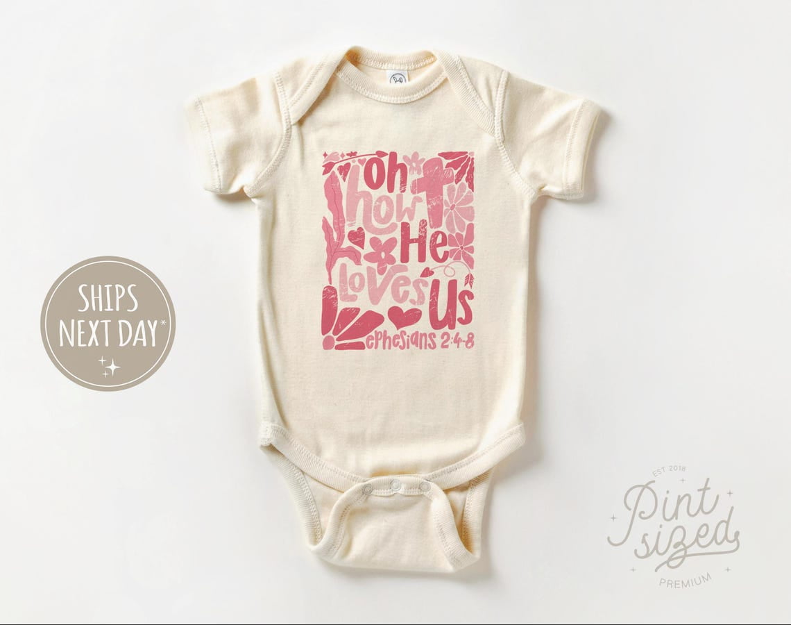 Luvly Oh How He Loves Us Baby - Boho Religious Bodysuit - Ephesians 2:4 ...