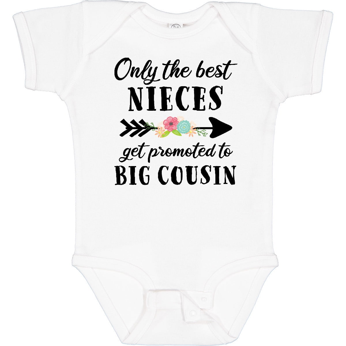 Luvly Only The Best Nieces Get Promoted To Big Cousin Baby Bodysuit ...