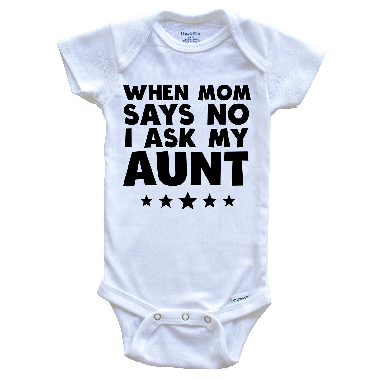 Luvly When Mom Says No I Ask My Aunt Funny One Piece Baby Bodysuit, New ...