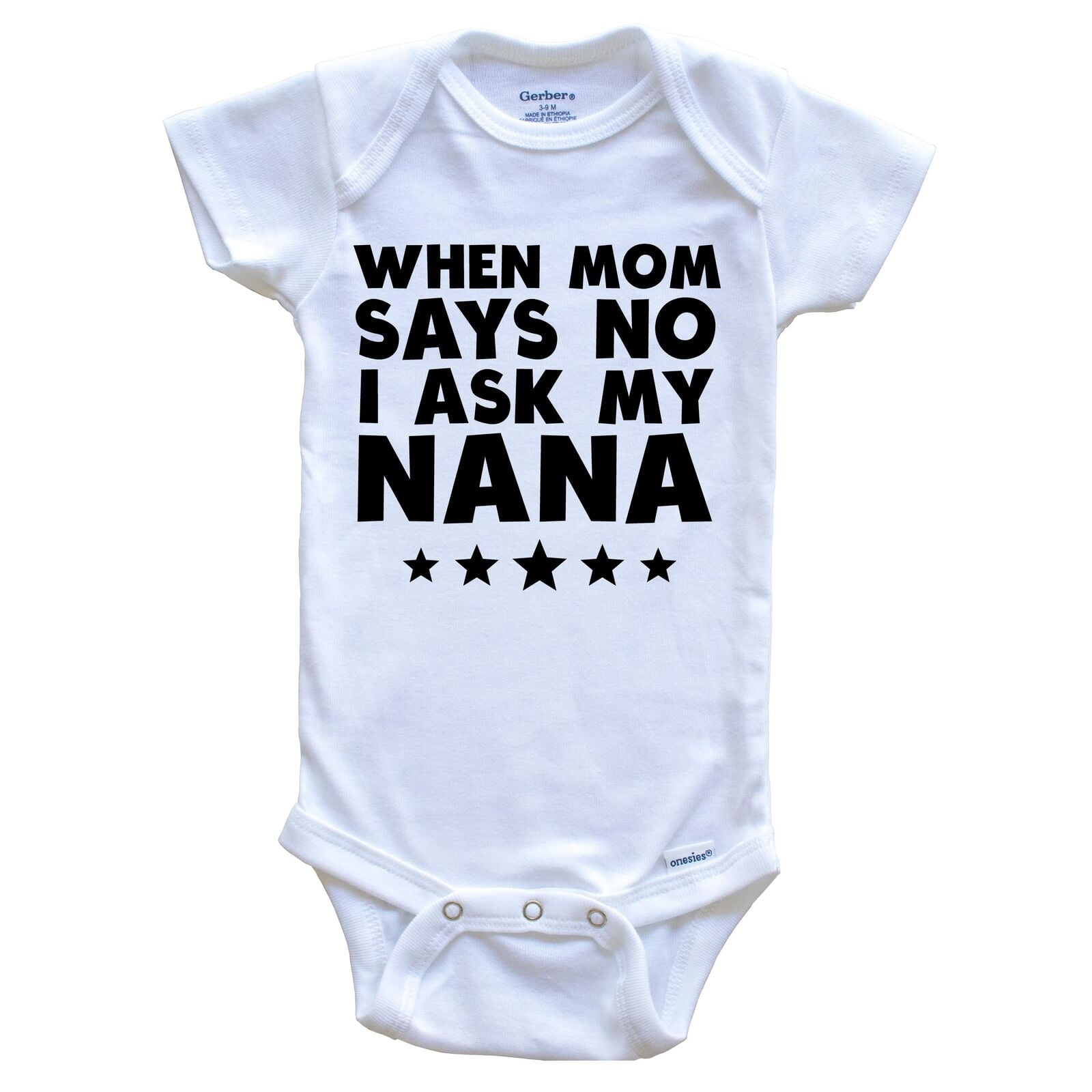 Luvly When Mom Says No I Ask My Nana Funny One Piece Baby Bodysuit, New ...
