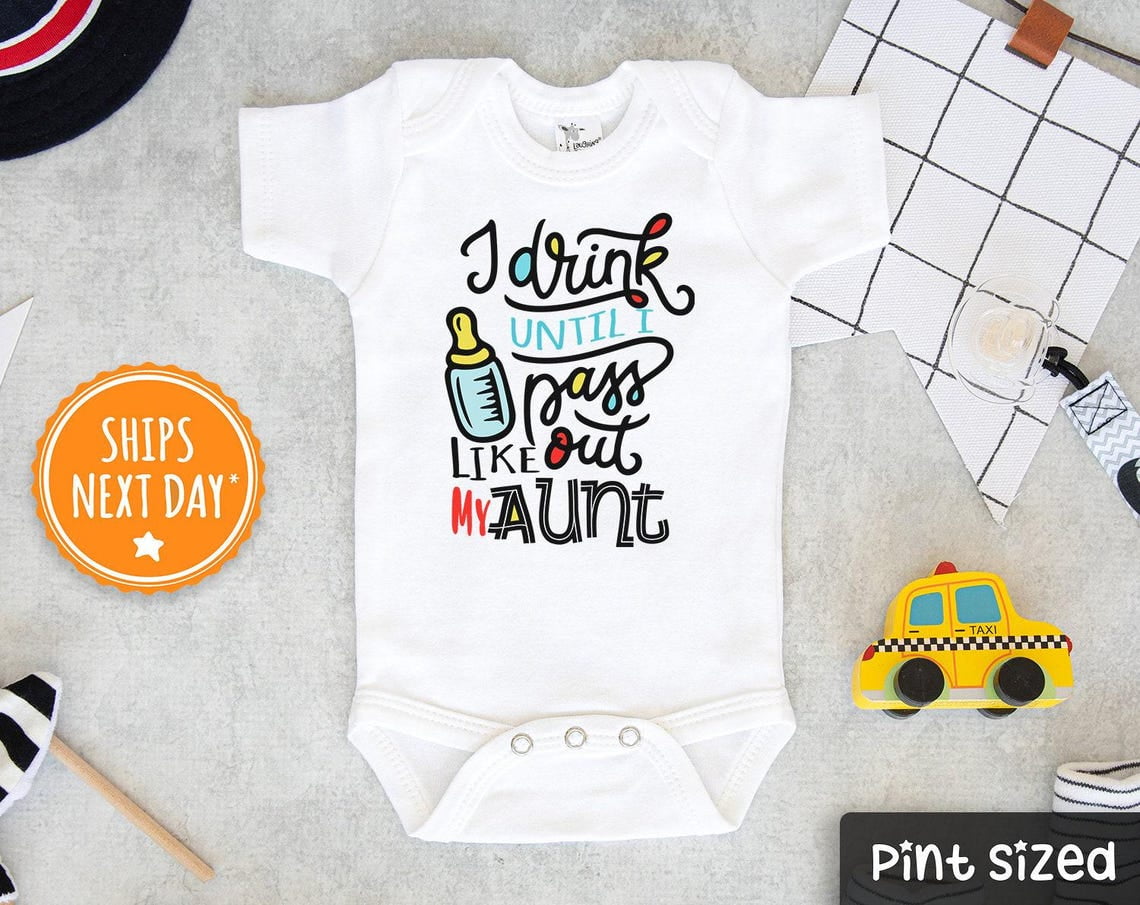 LuvlyAunt - I Drink Until I Pass Out Like My Aunt Baby - Funny Baby ...