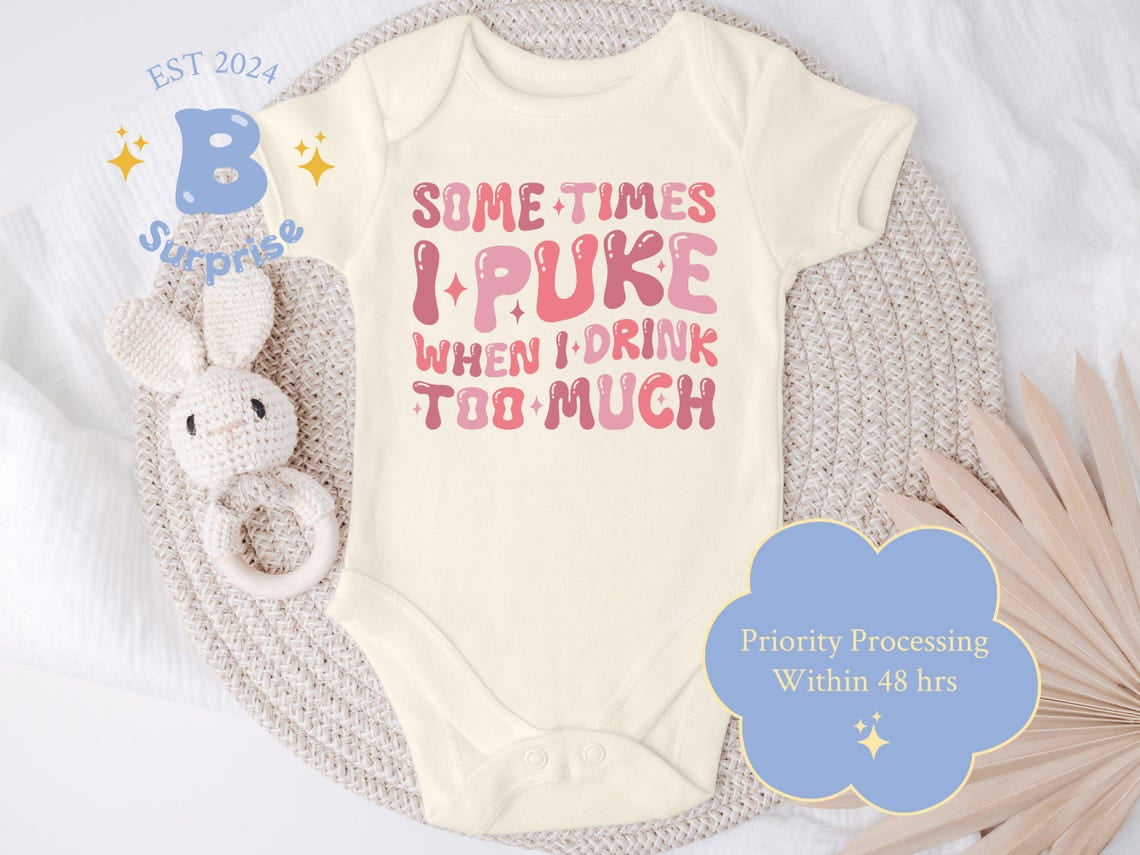 Luvlyfunny Girl Sometimes I Puke When I Drink Too Much Bodysuit