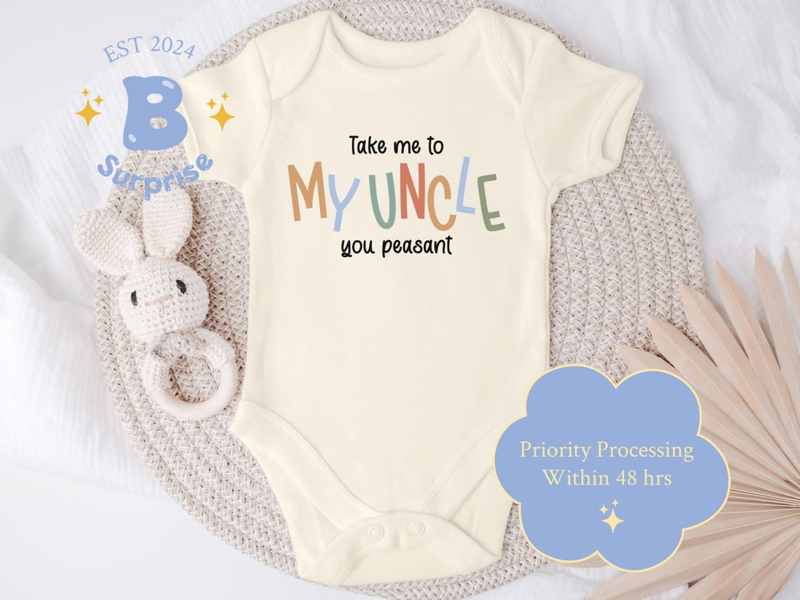 LuvlyFunny Uncle Baby Bodysuit - Take Me To My Uncle You Peasant - Cute ...