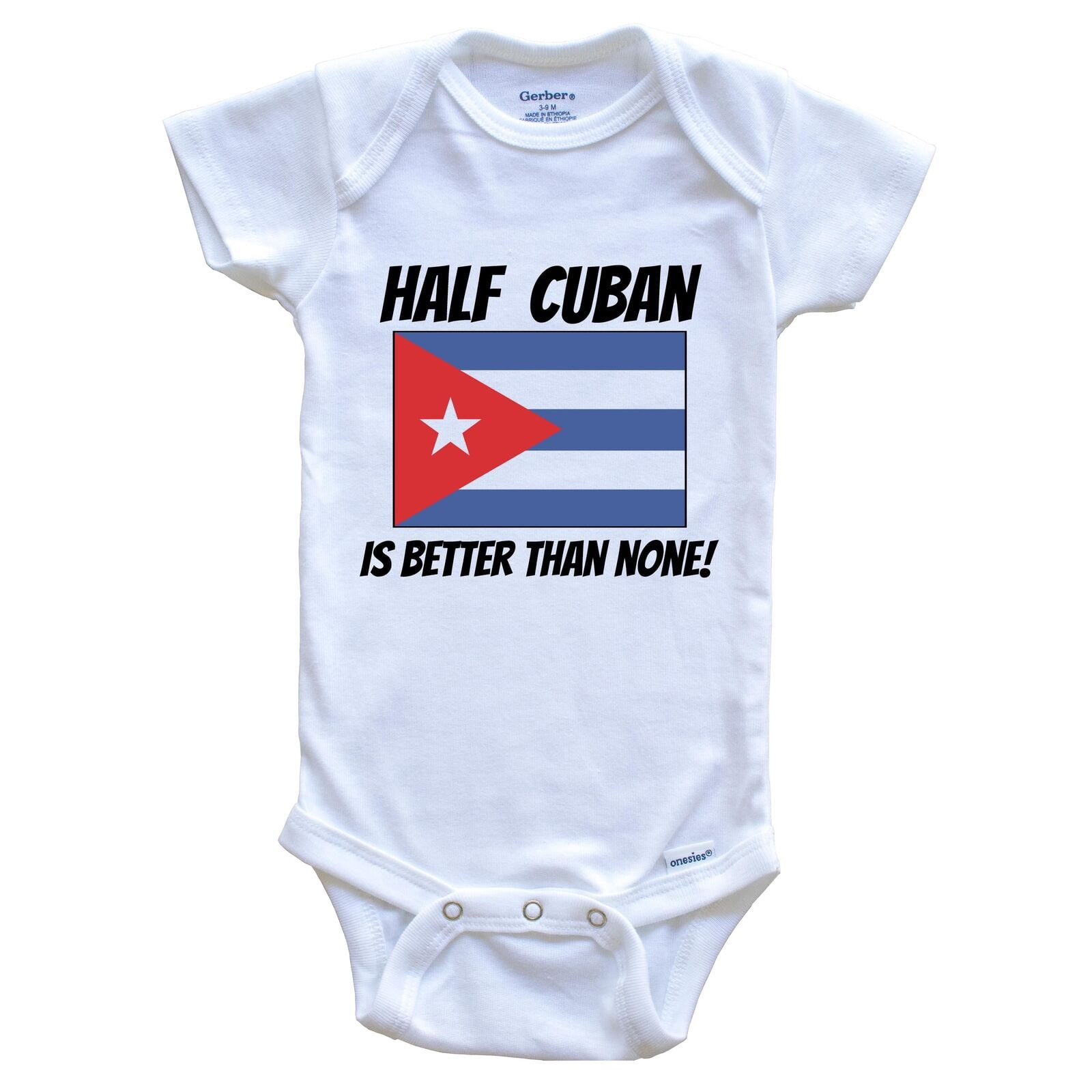 LuvlyHalf Cuban Is Better Than None Cuba Flag Funny One Piece Baby ...