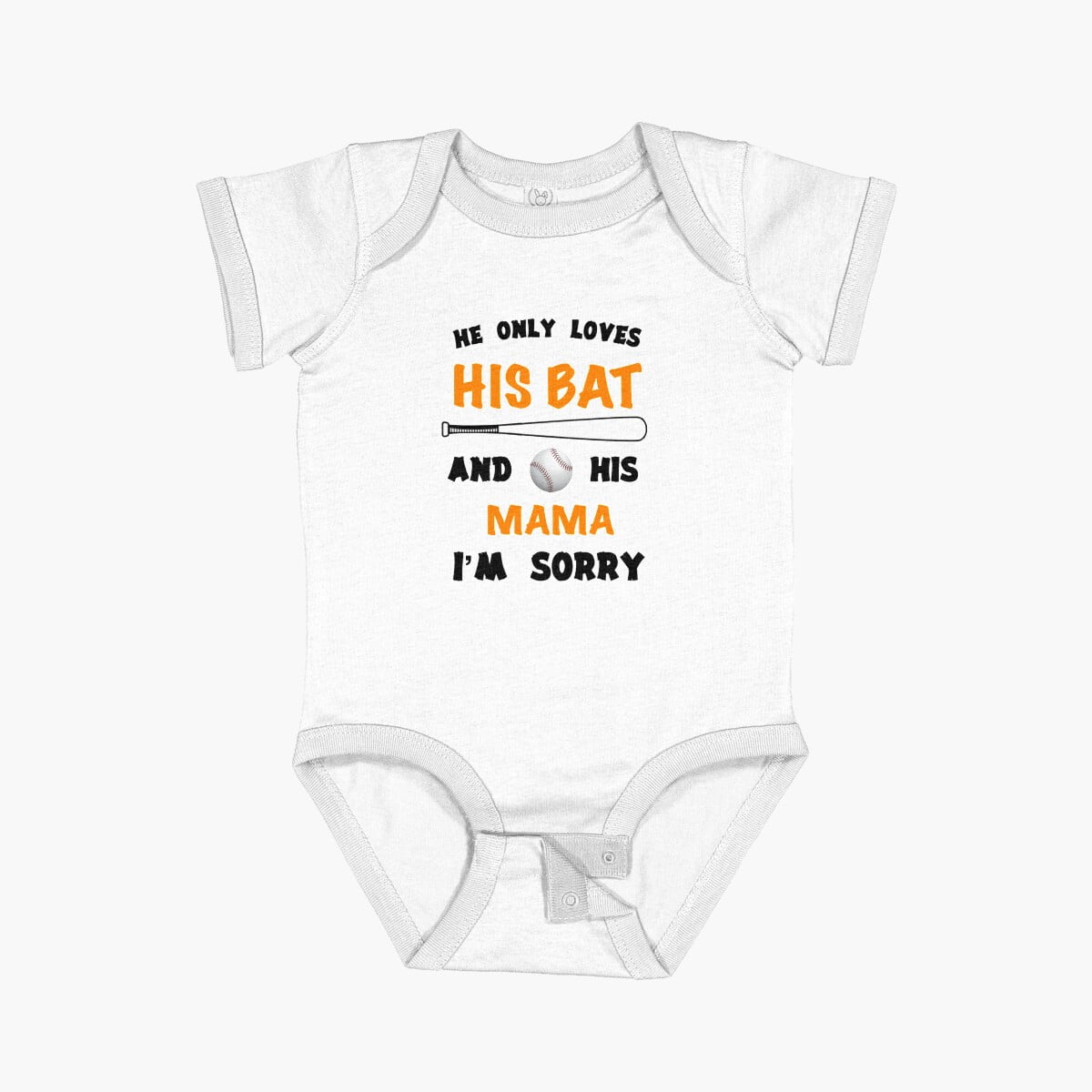LuvlyHe Only Loves His Bat And His Mama I'M Sorry Short Sleeve Baby One ...