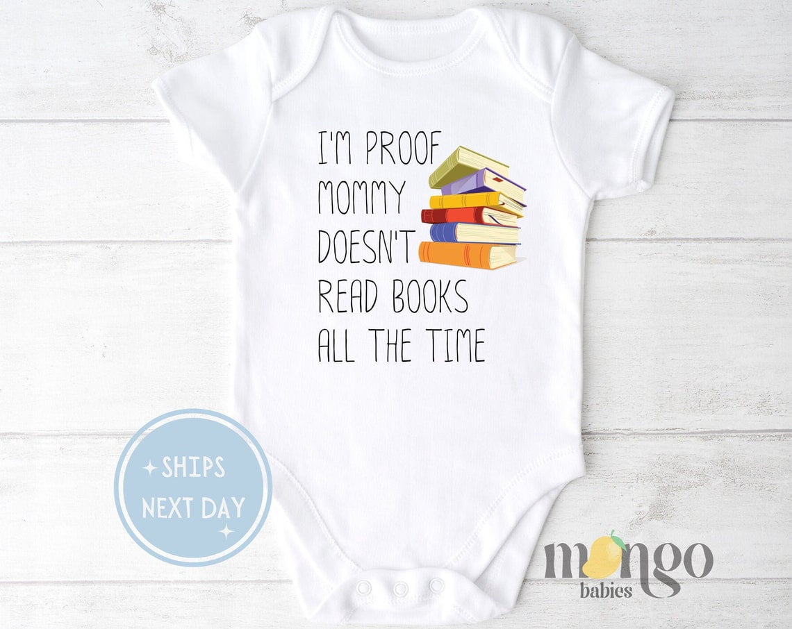 LuvlyI'M Proof Mommy Doesn'T Always Read Books Baby Onesies® Brand ...