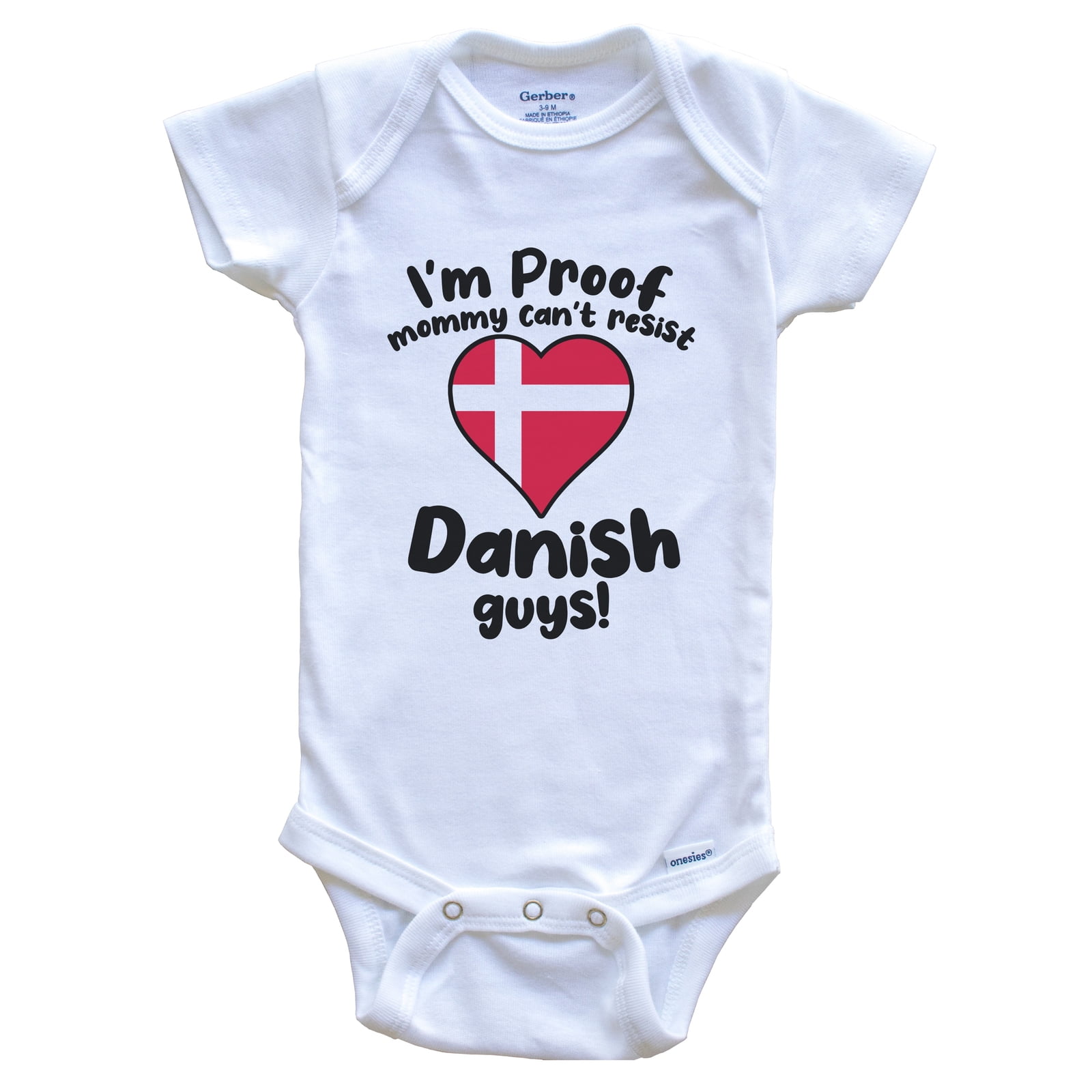 LuvlyI'M Proof Mommy Can'T Resist Danish Guys Funny Denmark Baby ...