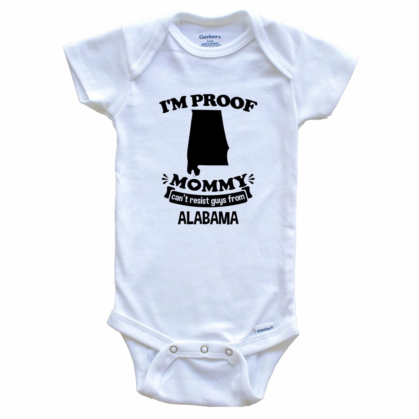 LuvlyI'M Proof Mommy Can'T Resist Guys From Alabama Funny Baby Bodysuit ...