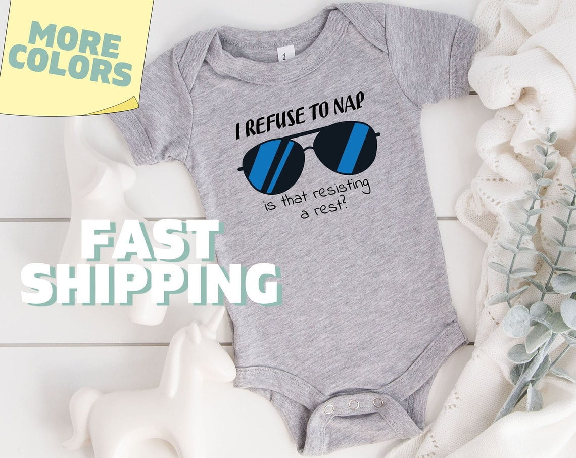 LuvlyI Refuse To Nap Is That Resisting A Rest Baby Onesies® Brand Baby ...