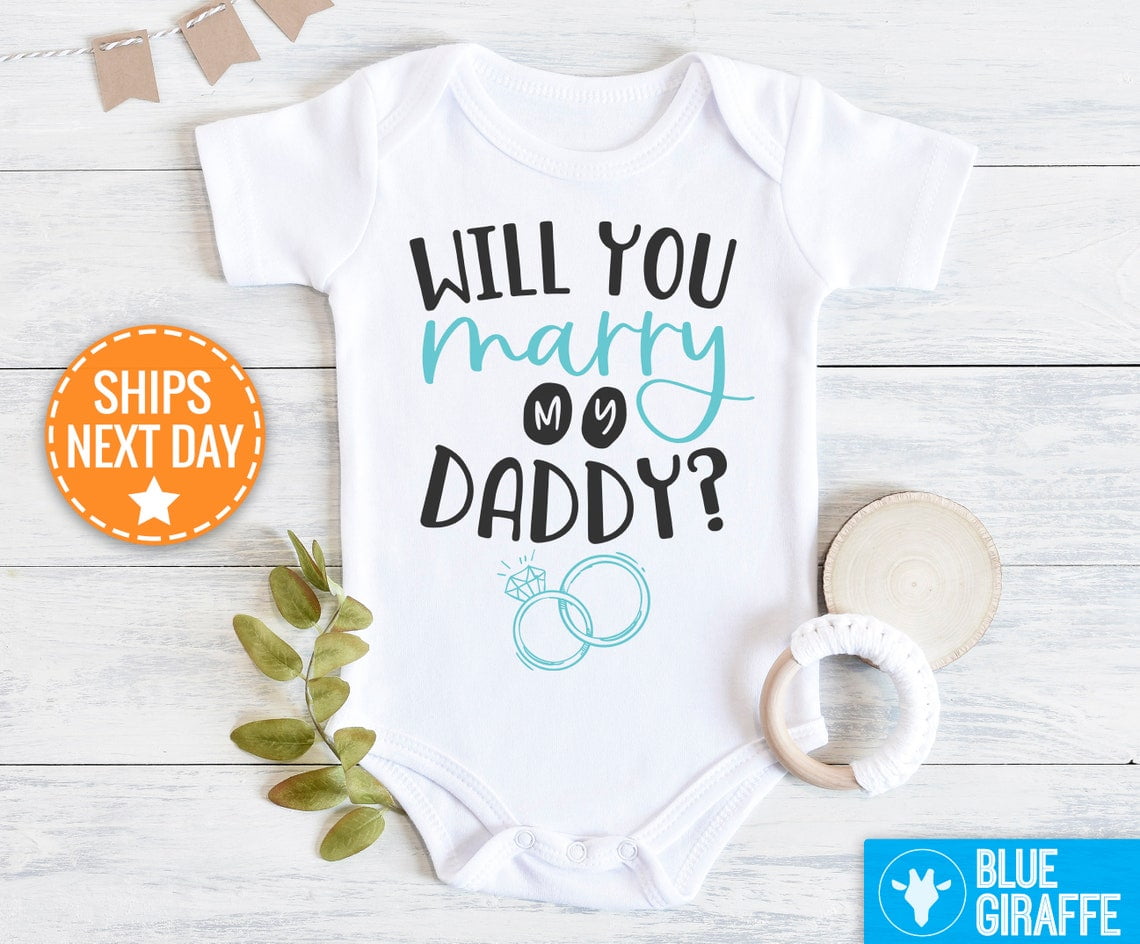 LuvlyWill You Marry My Daddy, Proposal Bodysuit, Cute Engagement Shirt ...
