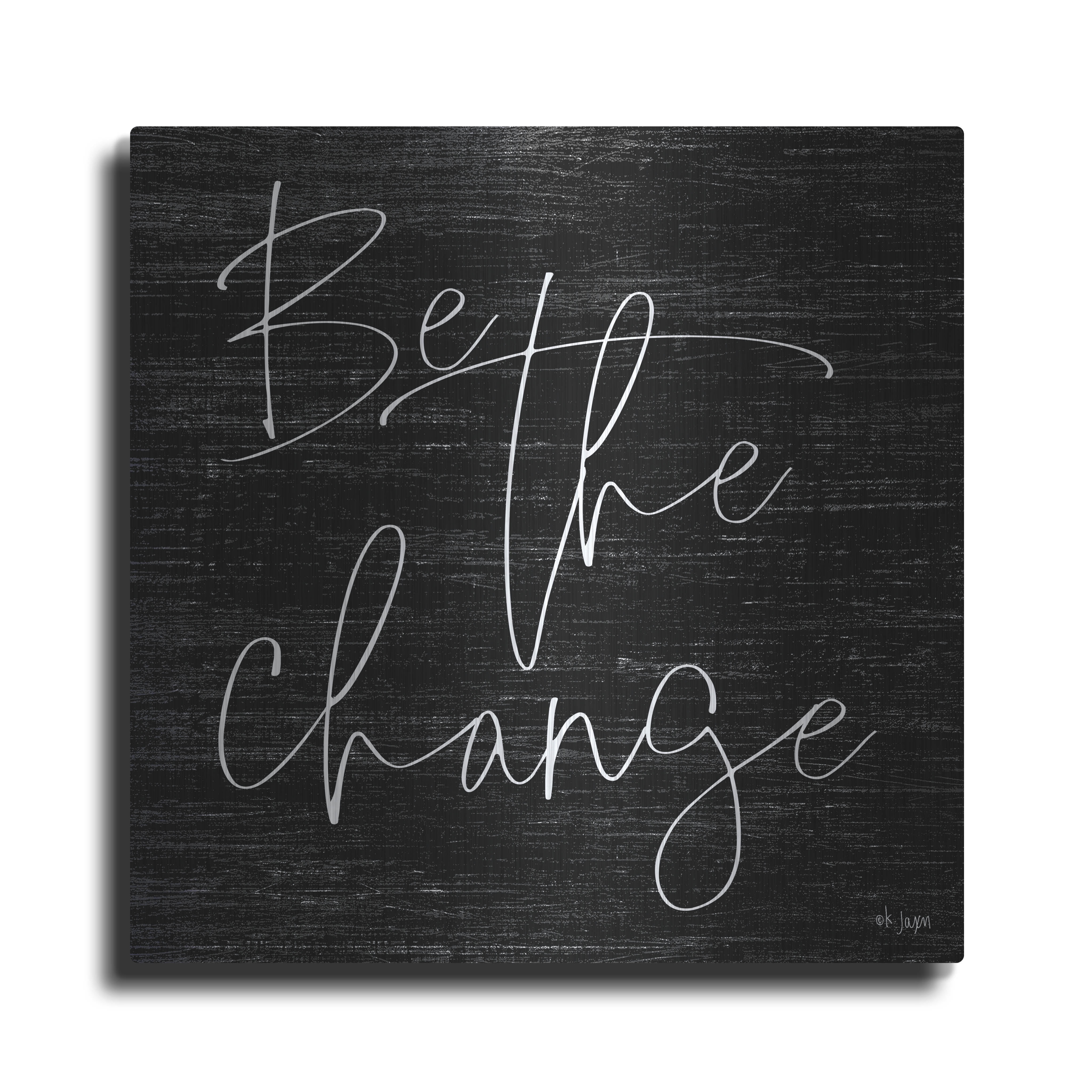 Luxe Metal Art 'Be the Change II' by Jaxn Blvd, Metal Wall Art, 36" x 36" - Walmart.com