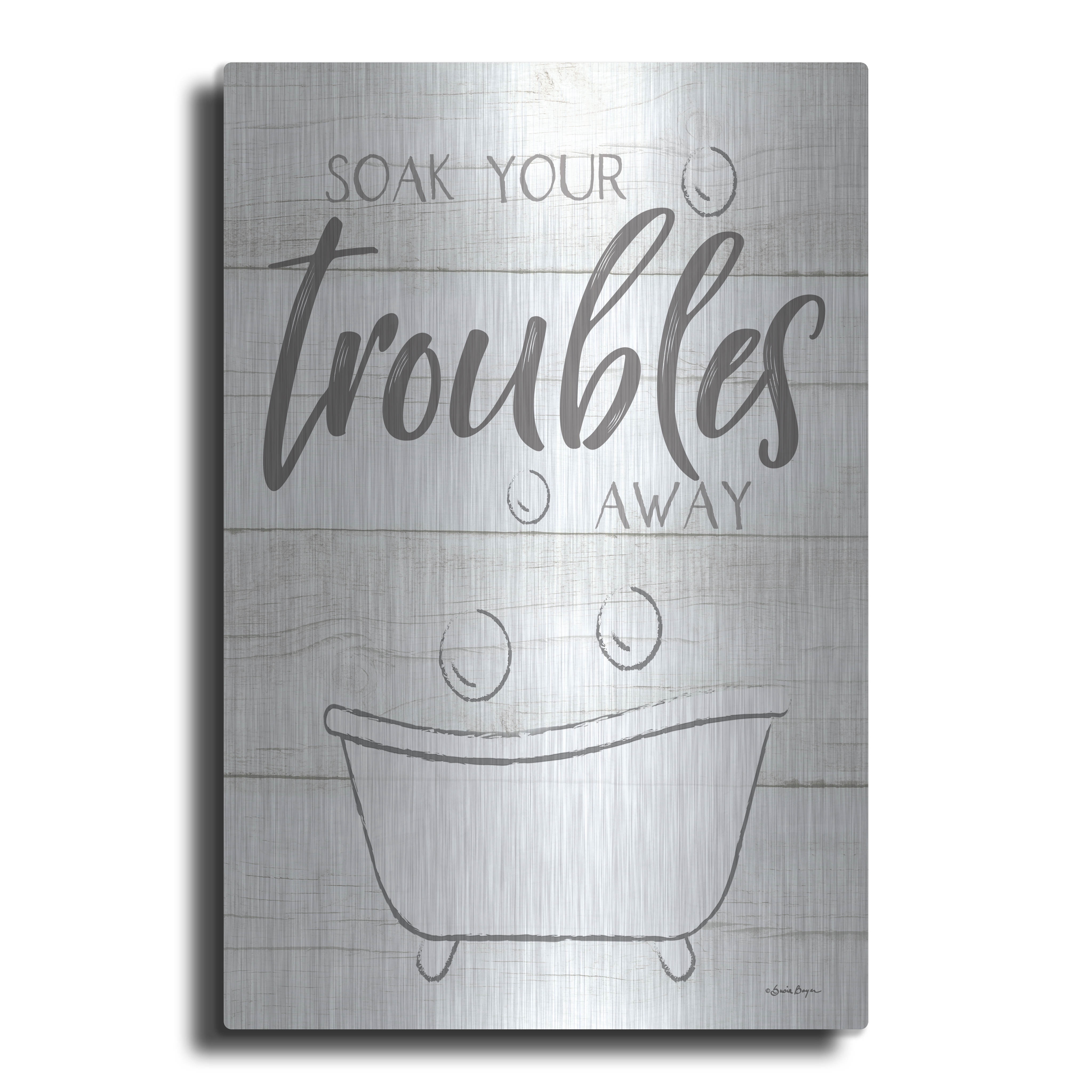 Luxe Metal Art 'Soak Your Troubles Away' by Susie Boyer Metal Wall Art ...