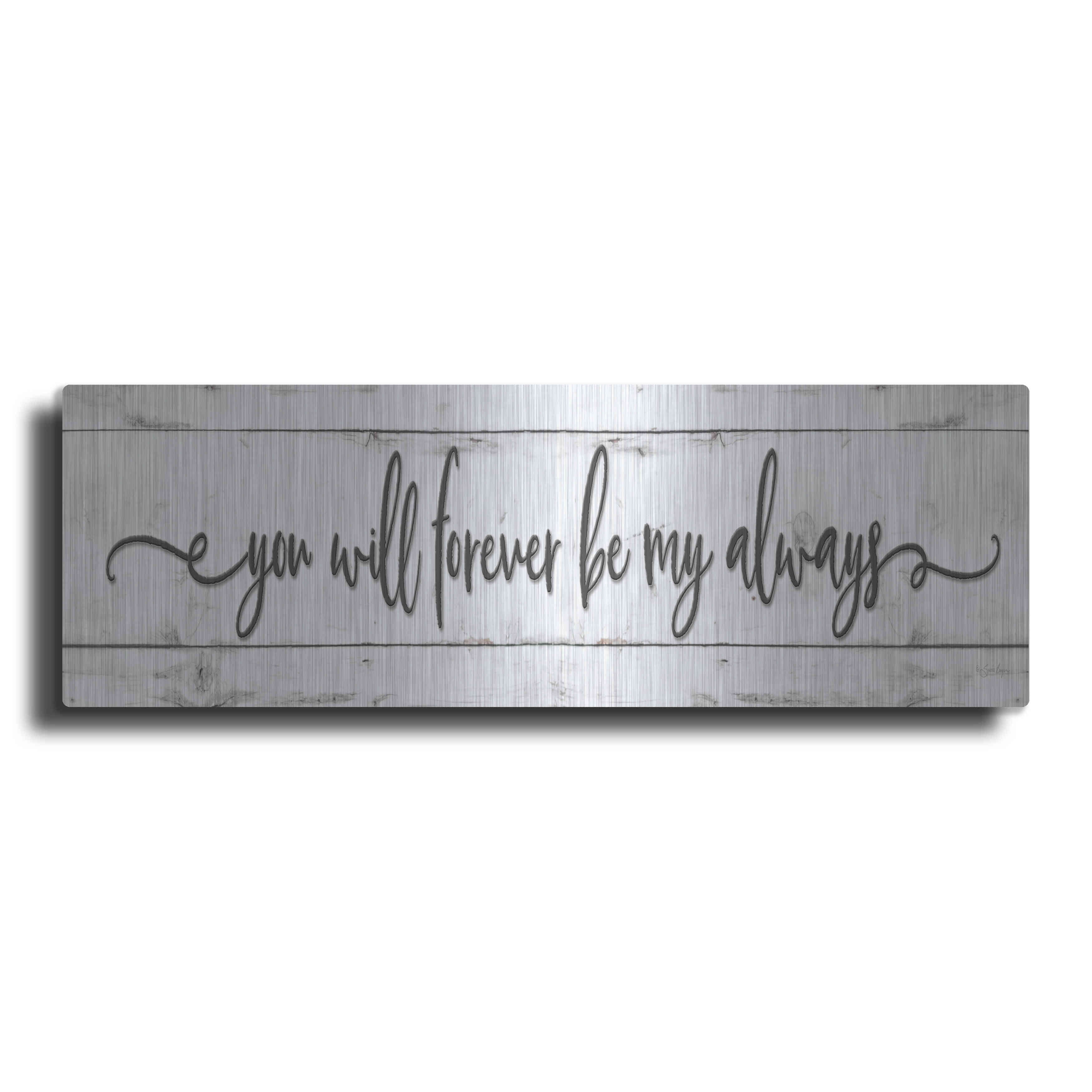 Luxe Metal Art 'You Will Forever Be My Always' by Susie Boyer, Metal ...