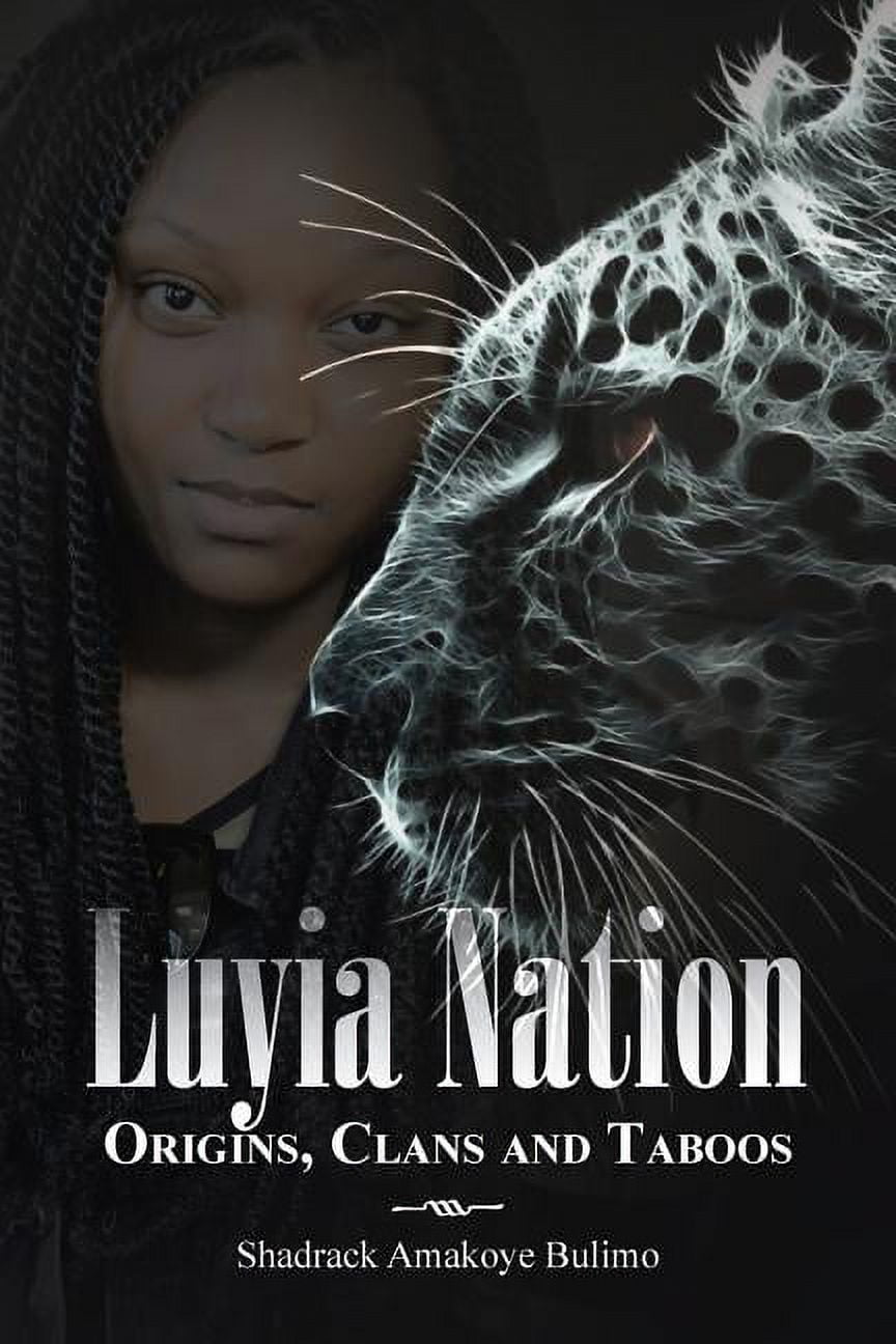 Luyia Nation: Origins, Clans and Taboos (Paperback) - Walmart.com