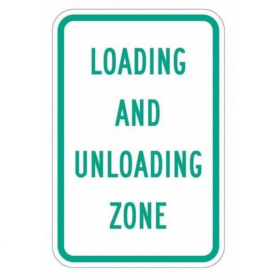 Lyle Loading & Unloading Zone Sign,18" x 12" T1-5505-DG_12x18 - Walmart.com