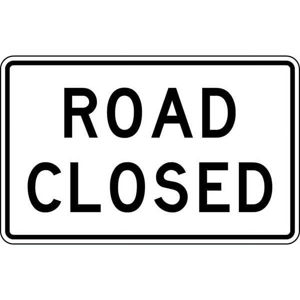 Lyle Road Closed Traffic Sign,30" x 48" R11-2-48HA - Walmart.com