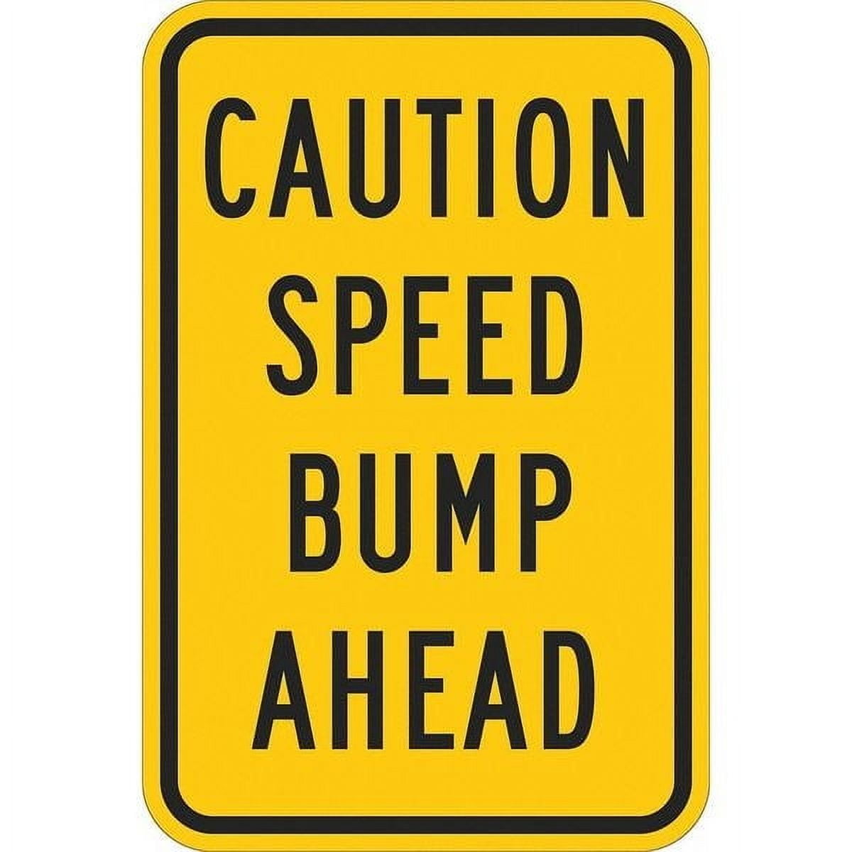 Lyle Speed Bump Traffic Sign,18" x 12" T1-1214-EG_12x18 - Walmart.com