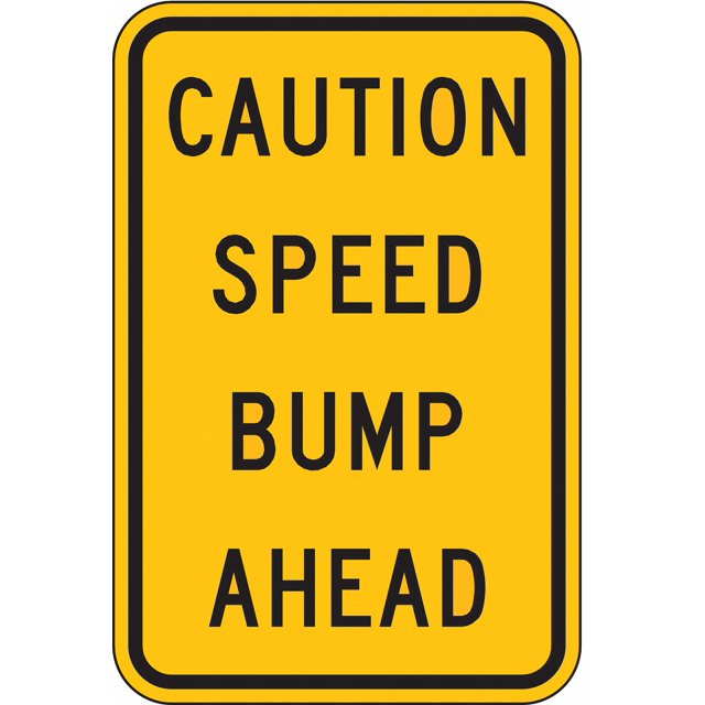 Lyle Speed Bump Traffic Sign,18" x 12" TR-034-12HA - Walmart.com