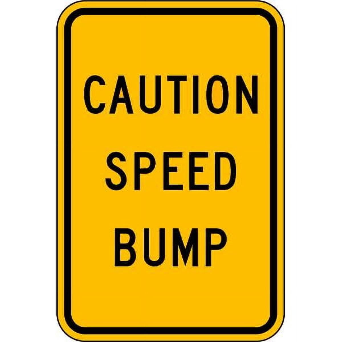 Lyle Speed Bump Traffic Sign,18" x 12" TR-035-12HA - Walmart.com