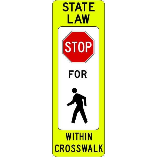 Lyle State Law Stop Pedestrian Sign,36" x 12" R1-6A-12FA - Walmart.com