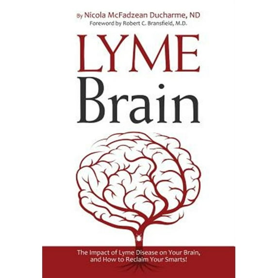 Lyme Brain: The Impact of Lyme Disease on Your Brain, and How To ...
