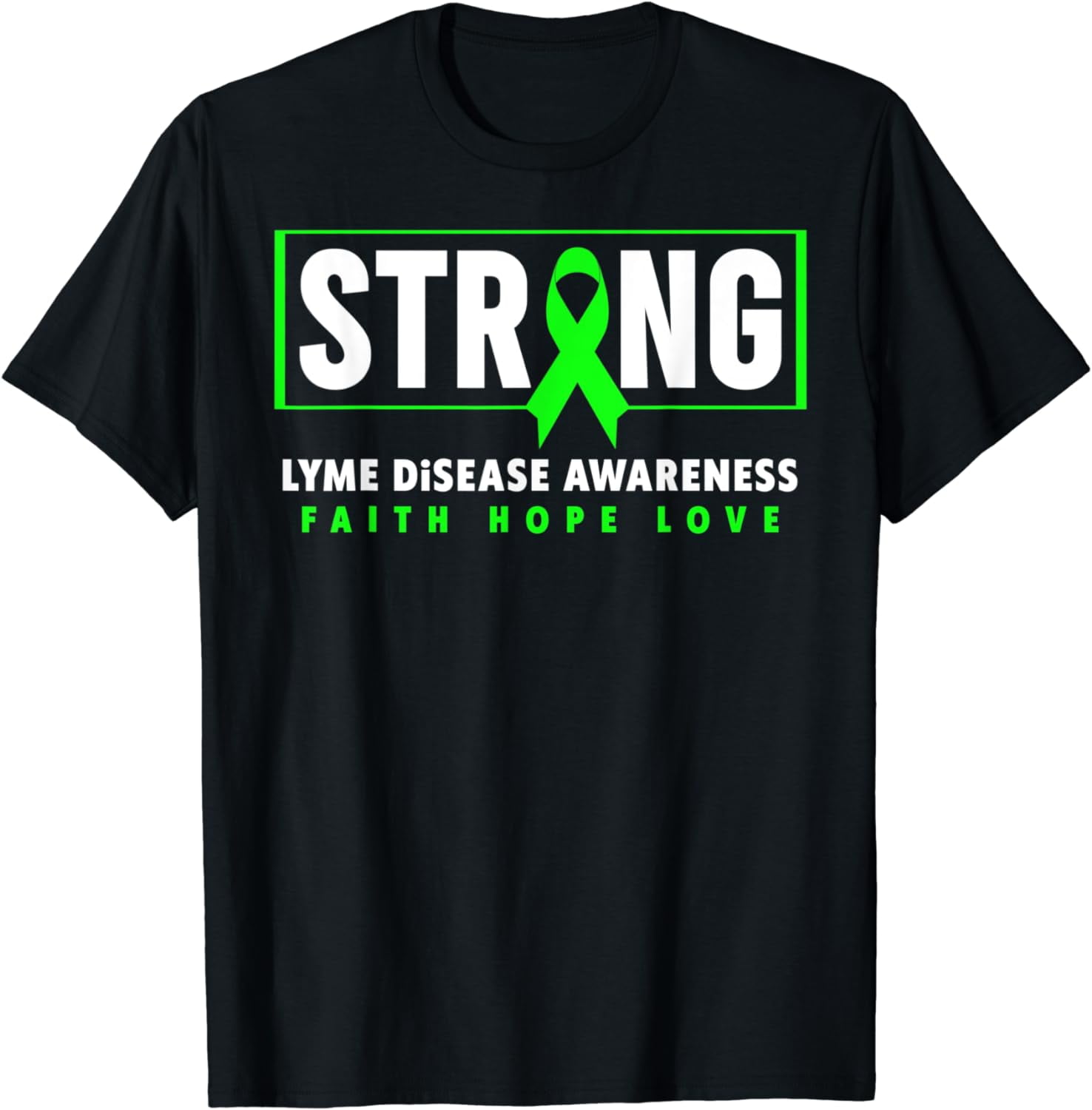 Lyme Disease Strong - Green Ribbon Lyme Disease Awareness T-Shirt ...